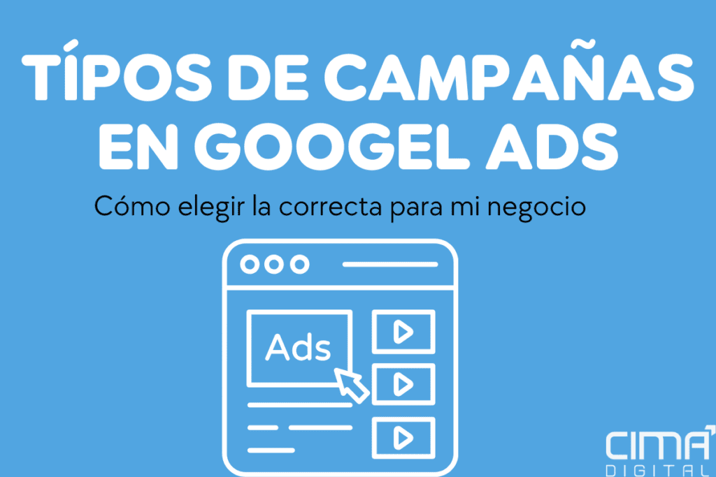 Tipos de Campañas de Google Ads: ¿Cuál elegir para mi negocio? | Cima ...